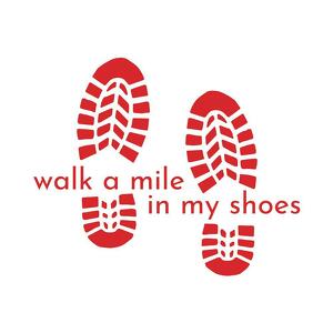Walk a Mile in My Shoes